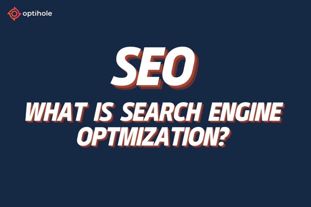 What is Search Engine Optimization (SEO)? - Optihole